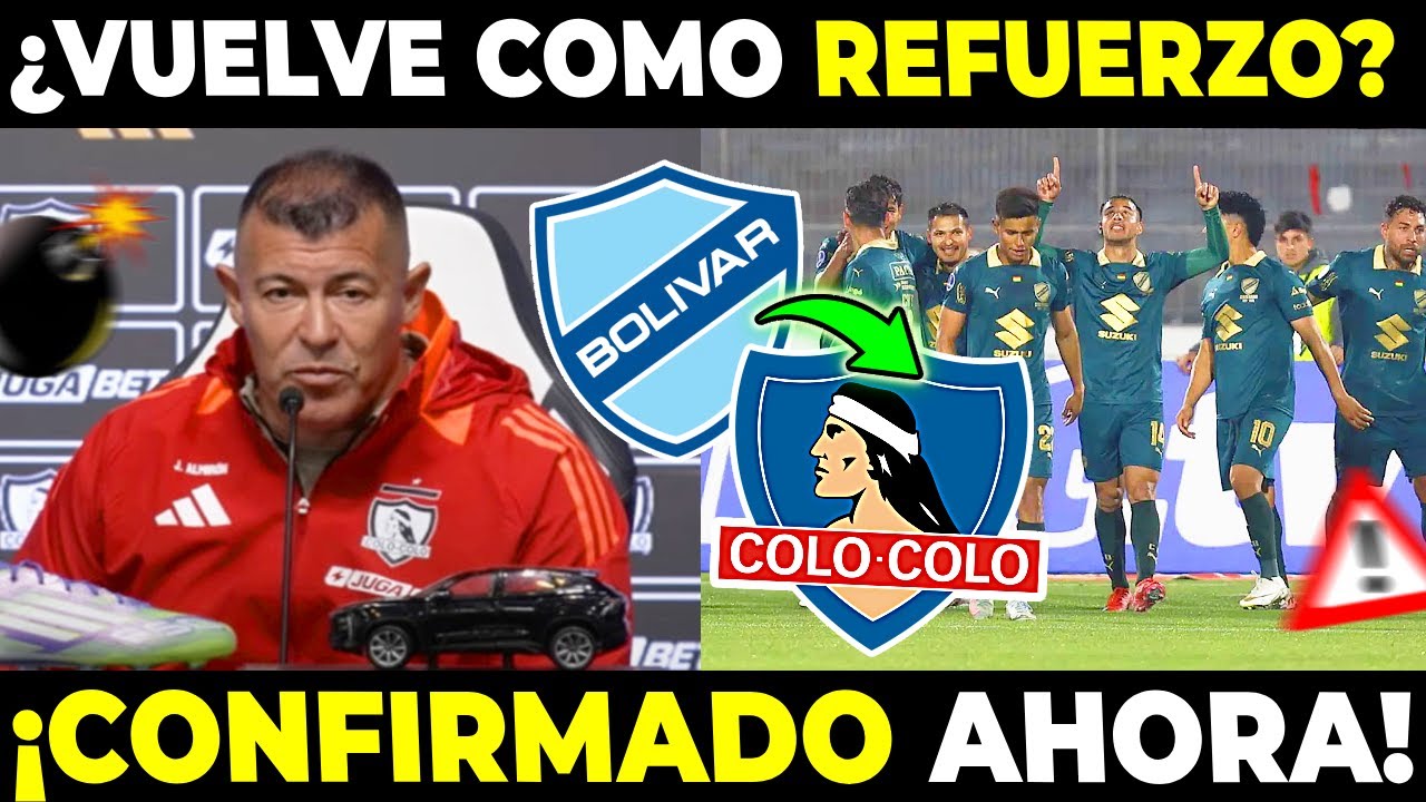 🚨⚠️ ¡ÚLTIMO MINUTO! ¡SE OFRECIÓ A COLO COLO! ¡POSIBLE REFUERZO ENVIÓ ...
