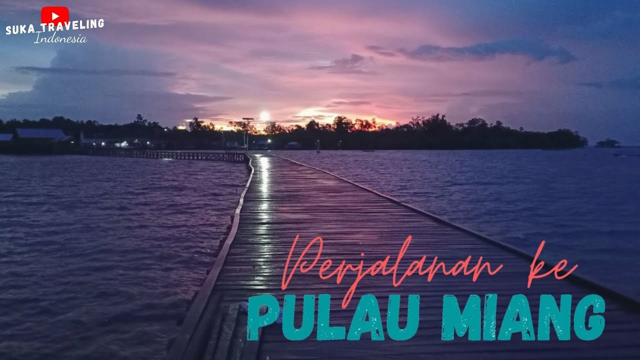 Perjalanan Ke Pulau Miang - YouTube
