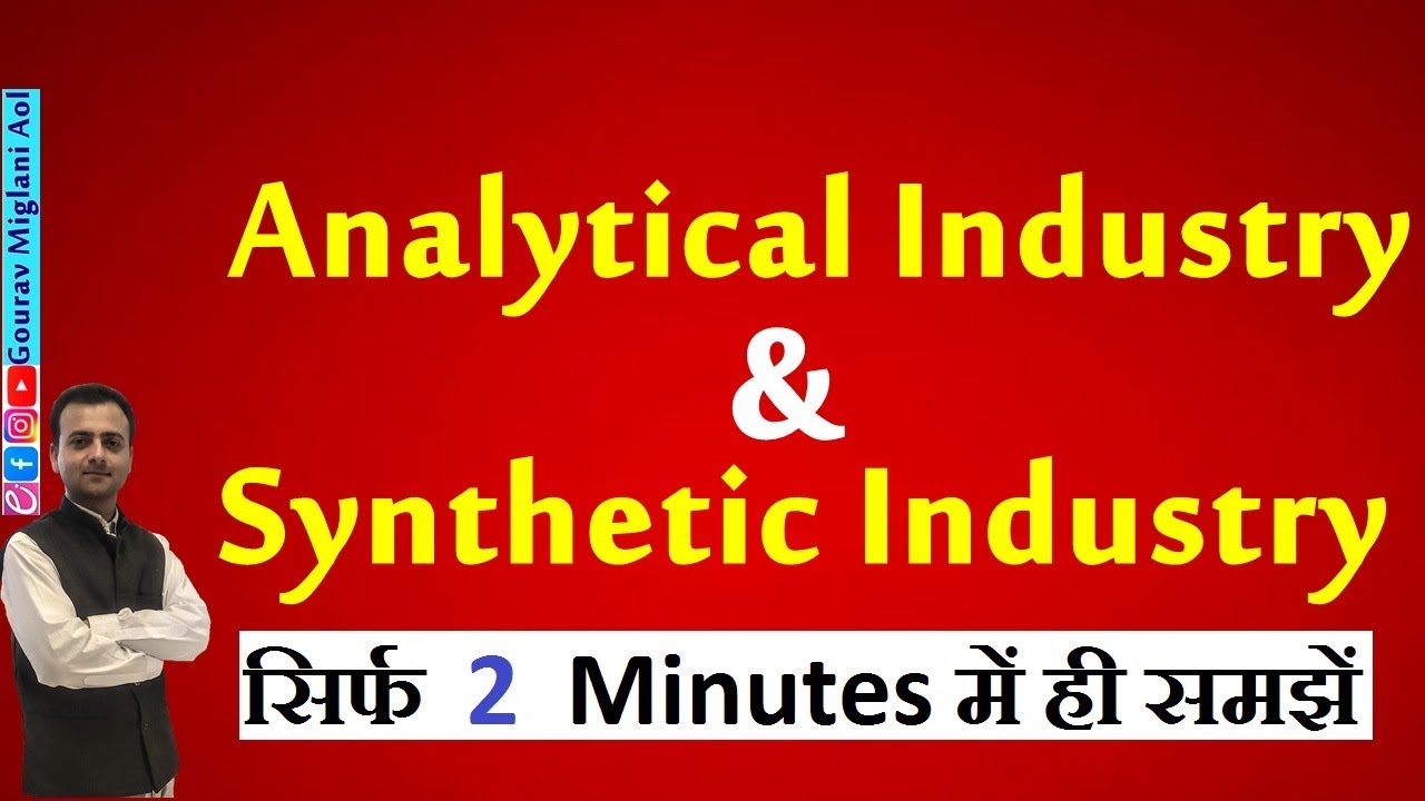 Analytical Industry and Synthetic Industry Class 11 : Meaning and ...