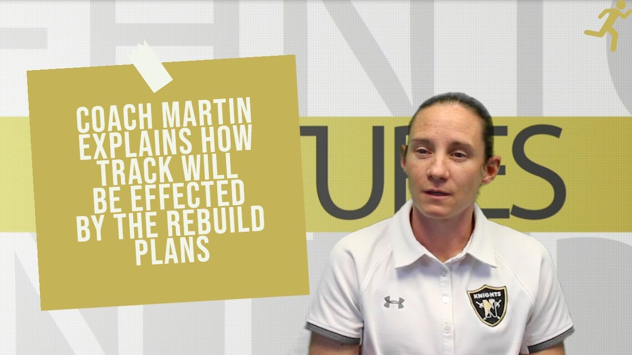Coach Martin Explains How Track Will Be Effected by the Rebuild Plans ...