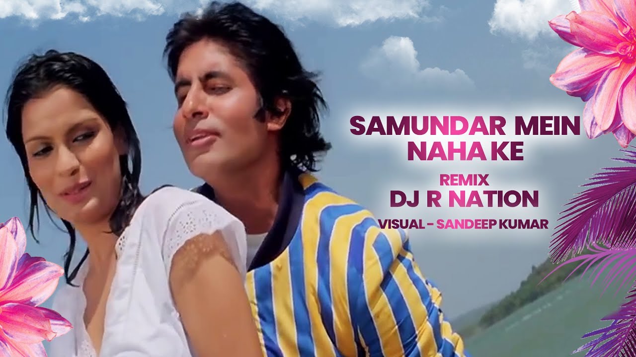 Samundar Mein Naha Ke Remix | Dj R Nation | Amitabh Bachan | Retro ...