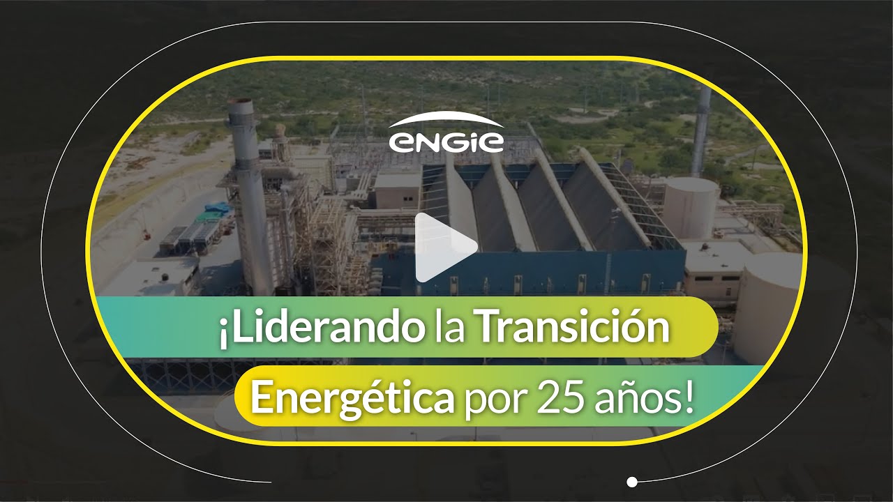 ENGIE México, impulsando la transición energética - YouTube