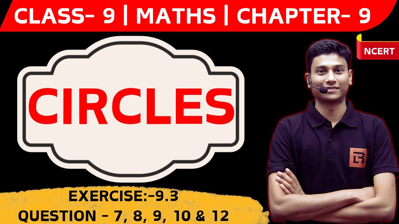 CIRCLE | CLASS 9 CHAPTER 9 | EXERCISE 9.3 | Q7 Q8 Q9 Q10 & Q12 | MATHS ...
