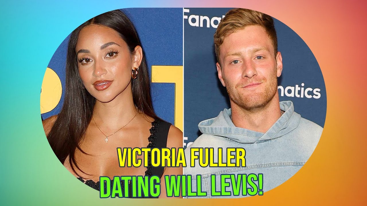 Victoria Fuller Finds Love Again: Dating Titans QB Will Levis After ...