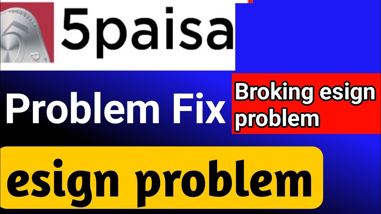 5Paisa esign 🚀5Paisa esign problem 🚀5Paisa esign broking esign problem ...