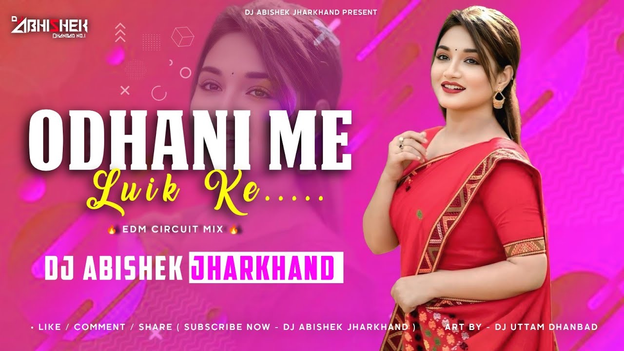 Odhani Me Luik Ke - (Ignesh Kumar) | NAGPURI DJ REMIX | EDM CIRCUIT MIX ...