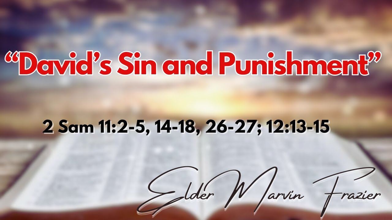 God's Word | David's Sin And Punishment (Sunday School) | Elder Frazier ...