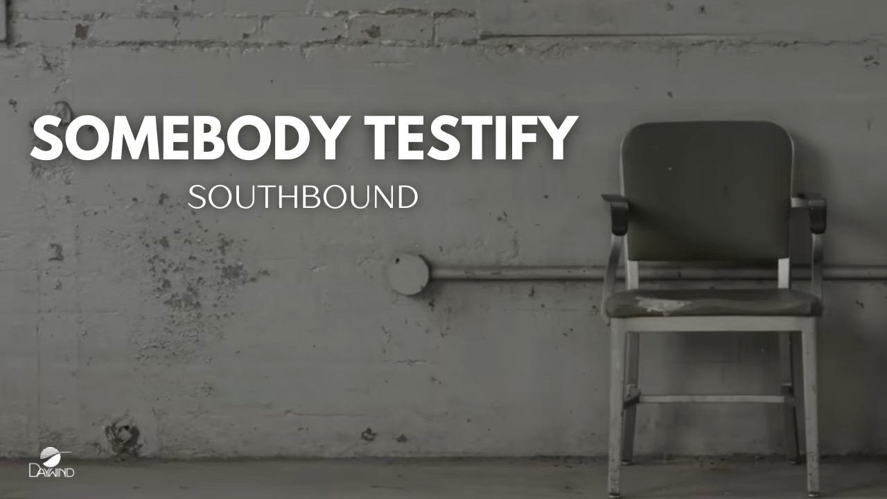 Southbound - "Somebody Testify" (Official Music Video) - YouTube