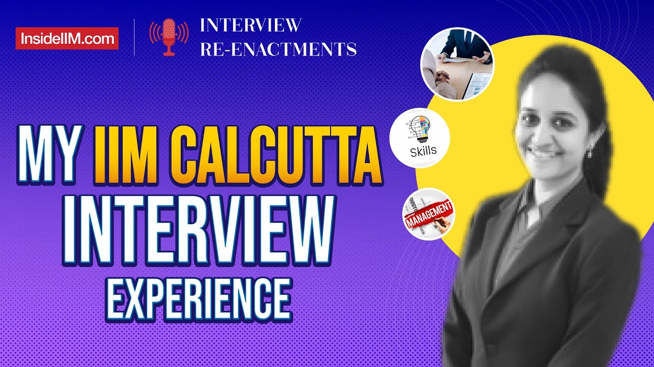 My Actual IIM Calcutta Interview Experience | How B-school Interviews ...