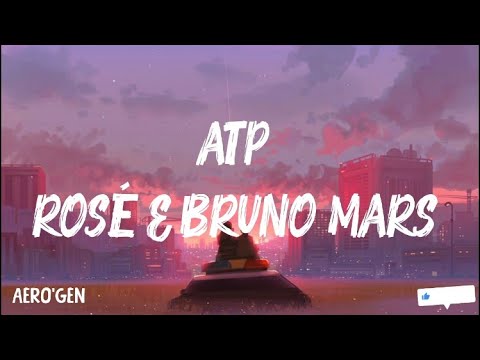 ATP || Rose & Bruno Mars|| lyric video by @AerogenVibes Like the video ...