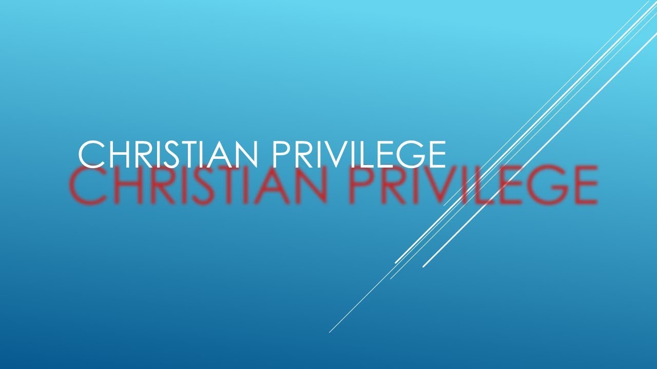 Christian Privilege - YouTube