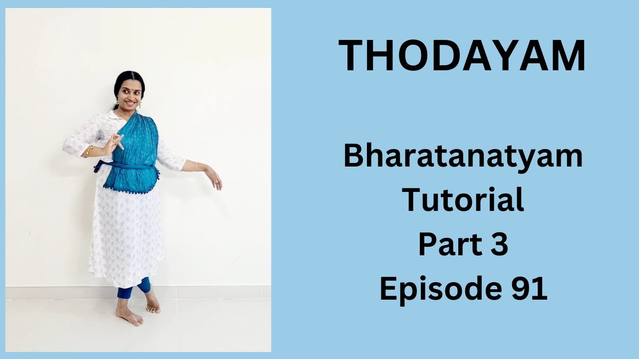 Thodayam Tutorial Part 3 Bharatanatyam Episode 91 Youtube