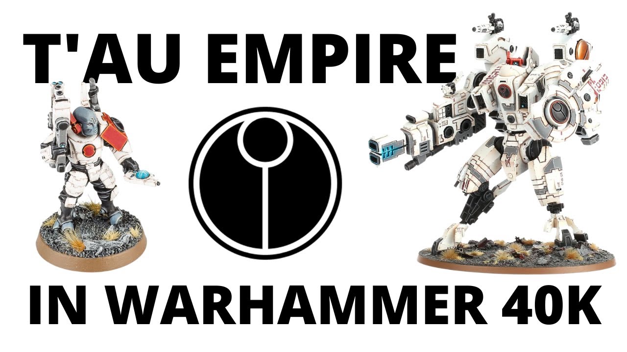 T'au Empire in Warhammer 40K - a Tau Army Overview in 9th Edition - YouTube