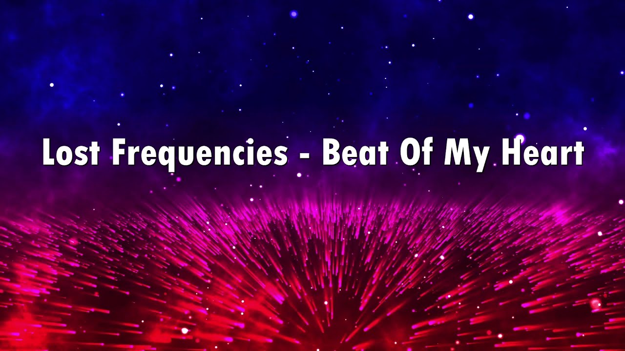 Lost Frequencies - Beat Of My Heart (Lyrics) - YouTube Music