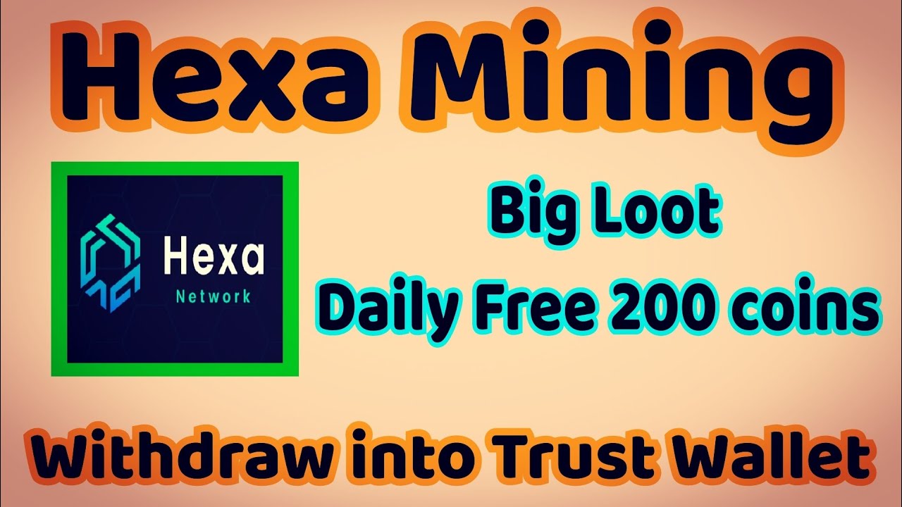 Hexa Coin Update |Daily Mining 2023 |Withdraw in Trust wallet #trending ...
