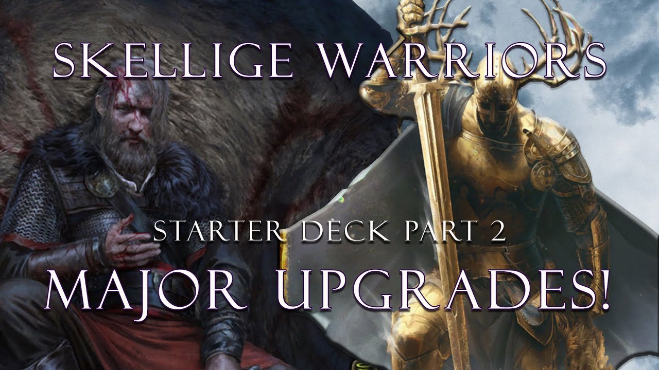 Gwent: Skellige Starter Deck Part 2: Upgrade Guide - YouTube