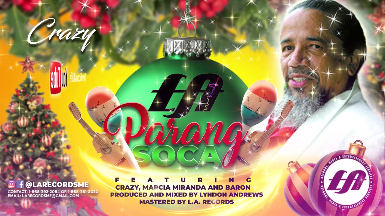 Crazy - Oh What A Christmas (L.A. Parang Soca Riddim) 2k18 - YouTube