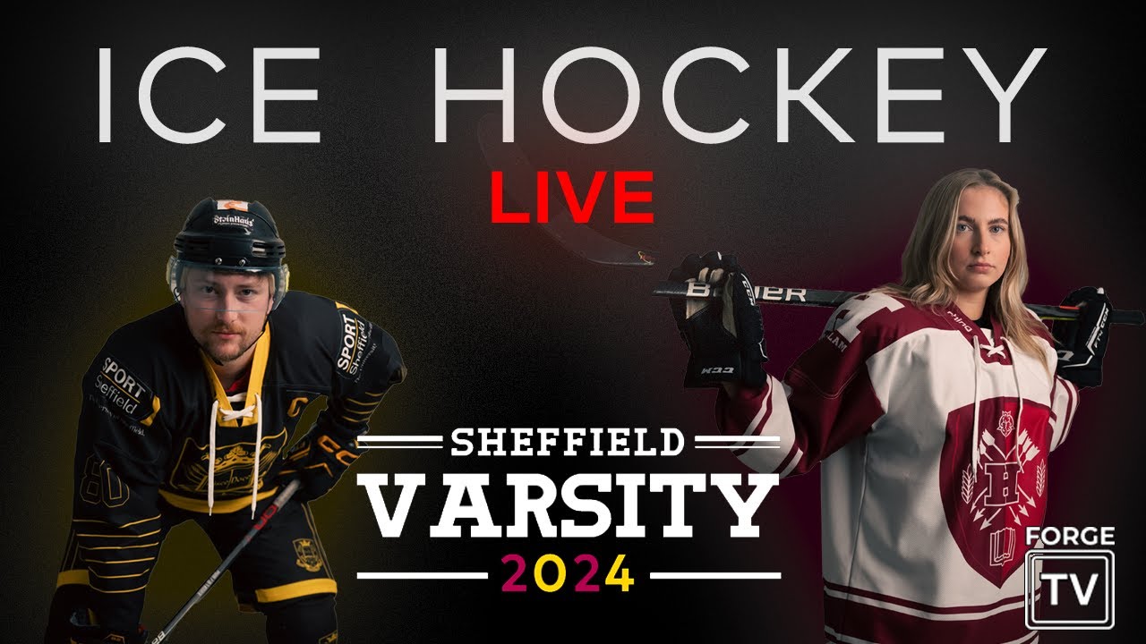 Sheffield Varsity 2024 LIVE: Ice Hockey - Hallam University v ...