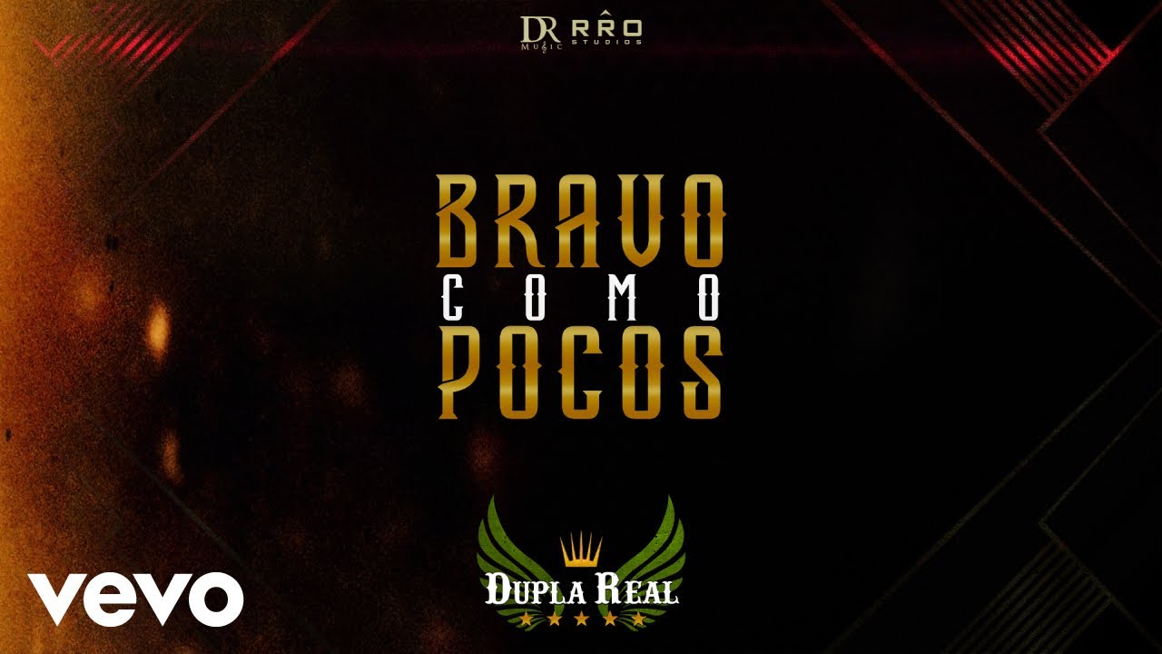 Dupla Real - Bravo Como Pocos (Video Lyric) - YouTube