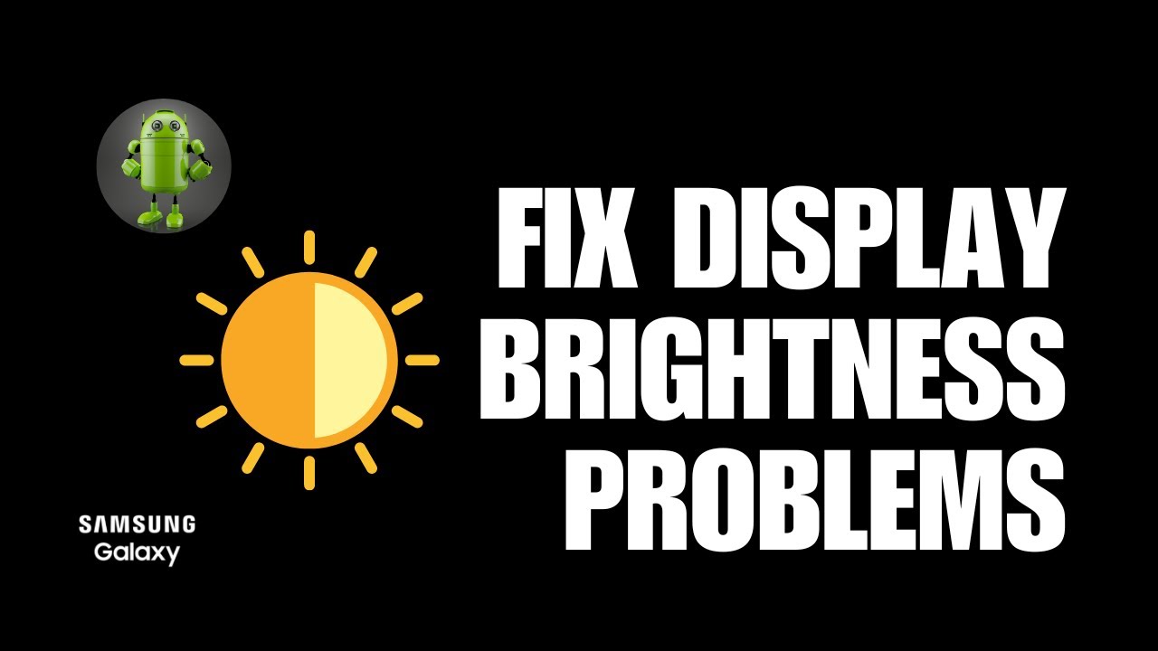 STEP-BY-STEP GUIDE: How to Fix Display Brightness Problems in Samsung Galaxy Phone - YouTube