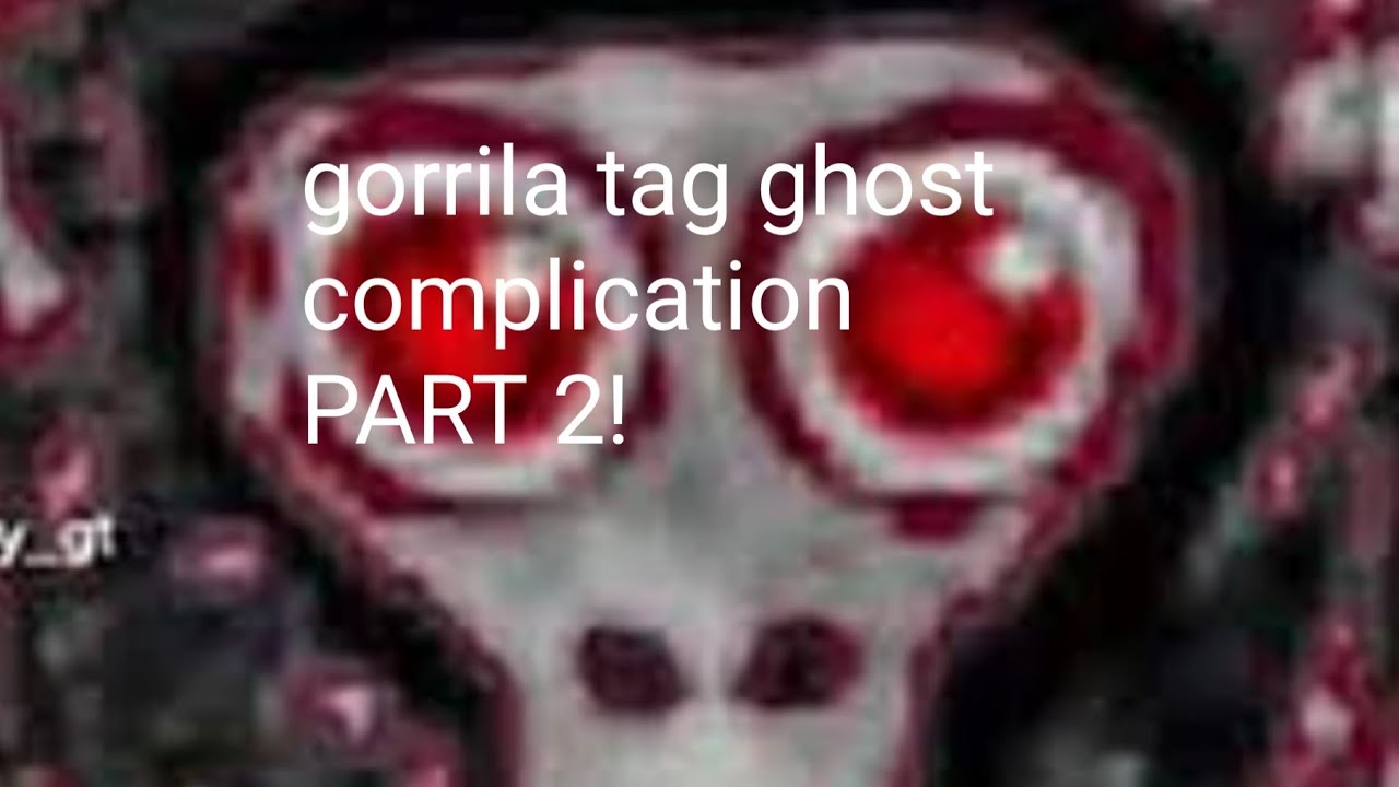 gorilla tag ghost compliation part 2 - YouTube