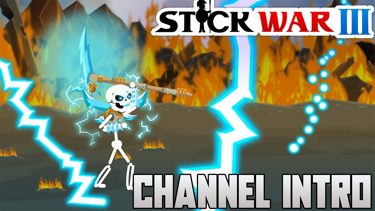 My Channel Intro, Stick War 3. - YouTube