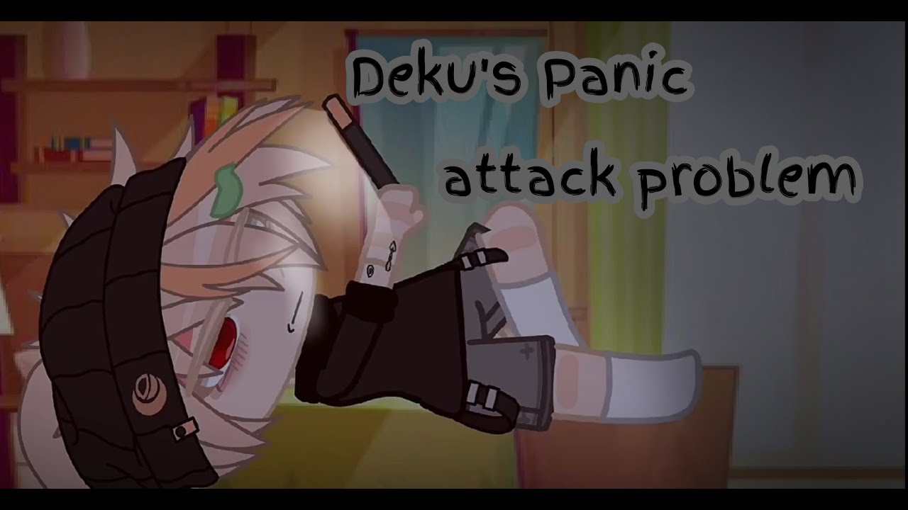 || Deku's Panic Attack Problem || MHA || ☆-Ms. Understood-☆ || BKDK 💚🧡|| #bkdk #gacha #mha # ...
