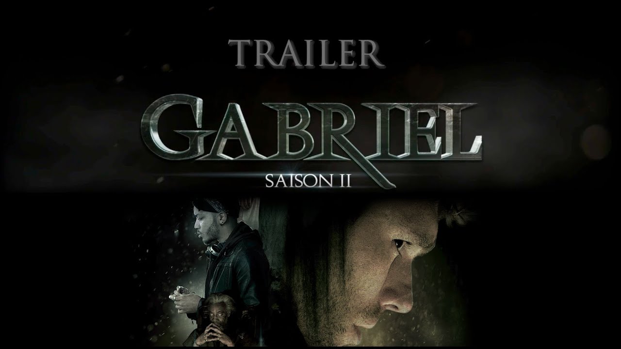 TRAILER web série GABRIEL saison 1 et 2 - YouTube