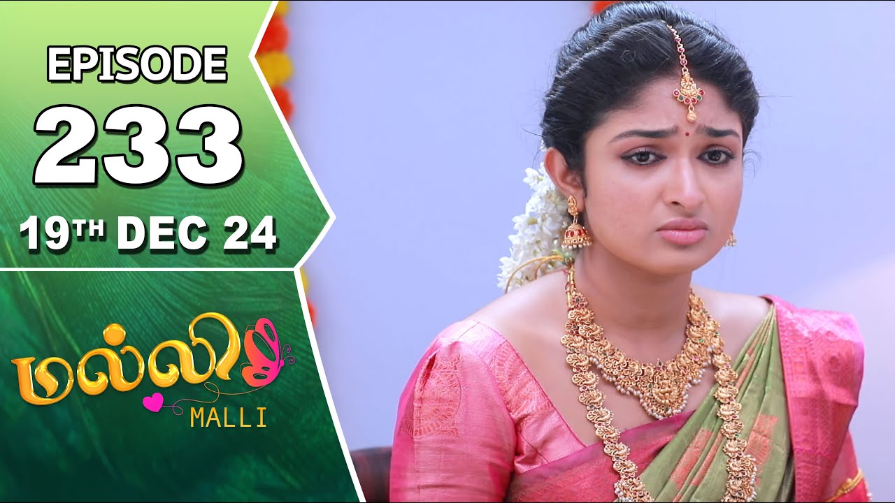 Malli Serial | Episode 233 | 19th Dec 2024 | Nikitha | Vijay | Saregama ...
