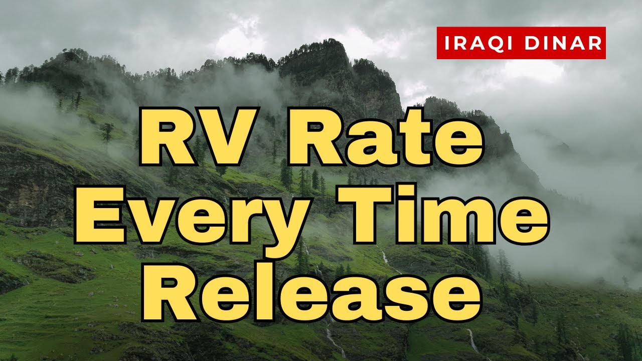 Iraqi Dinar | RV Rate Every Time Release | News Update Dinar IQD News ...