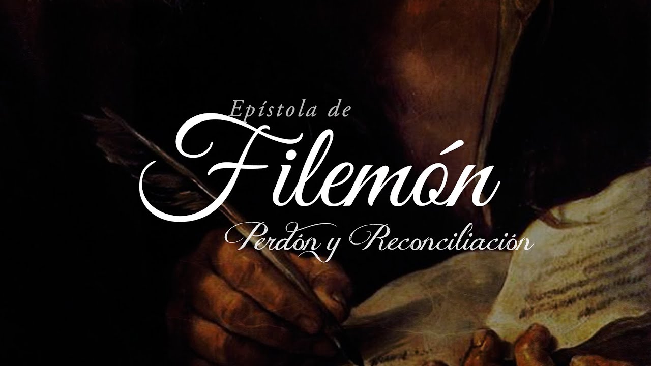 Filemón 1:8-25 "Perdón y Reconciliación" - YouTube
