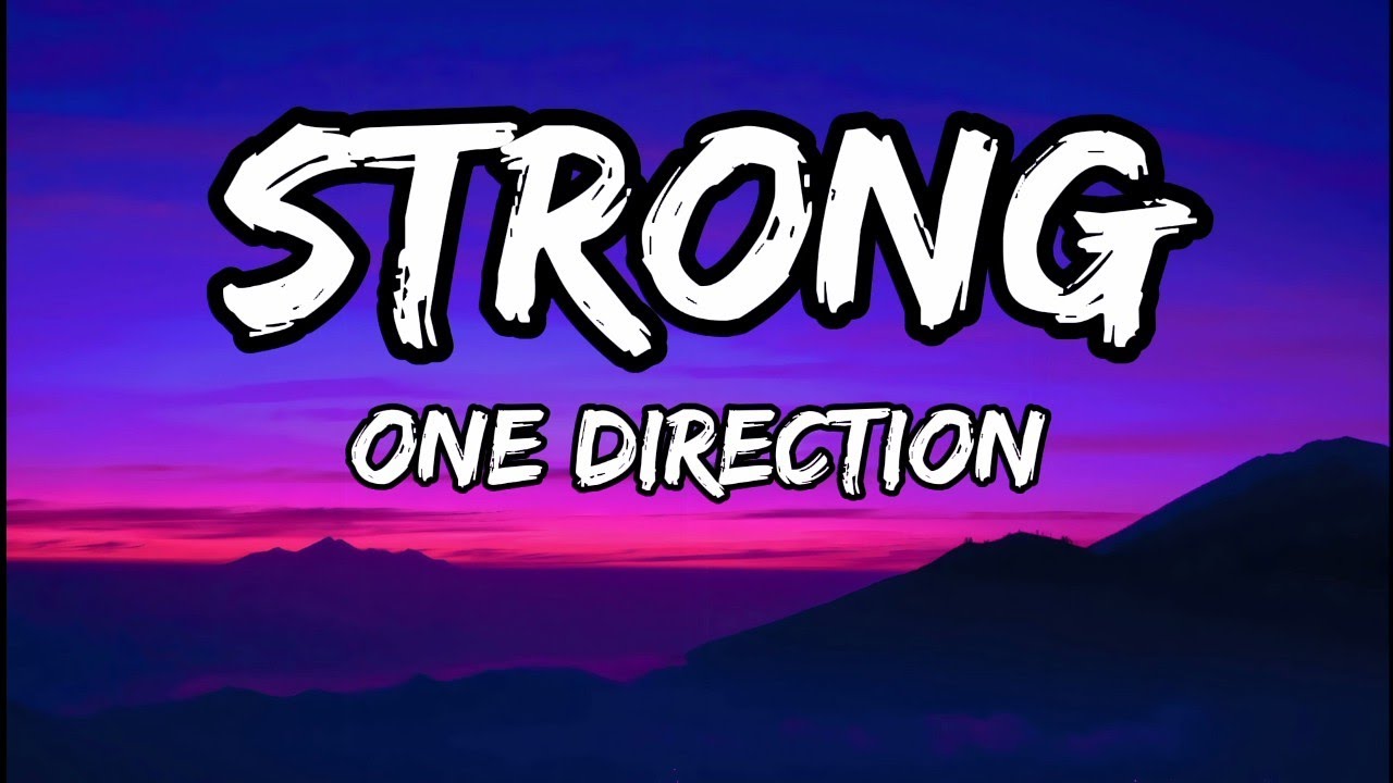 One Direction - Strong ( Lyrics ) - YouTube