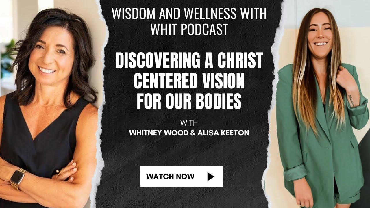 Discovering a Christ Centered Vision for Our Bodies - YouTube