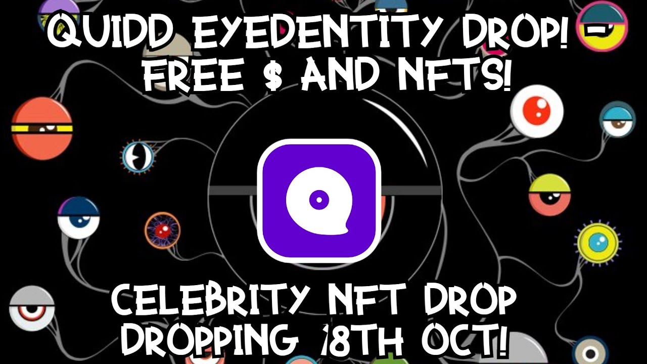 Quidd's BIG Eyedentity drop! Can this one do 10x too? Get FREE $ and ...