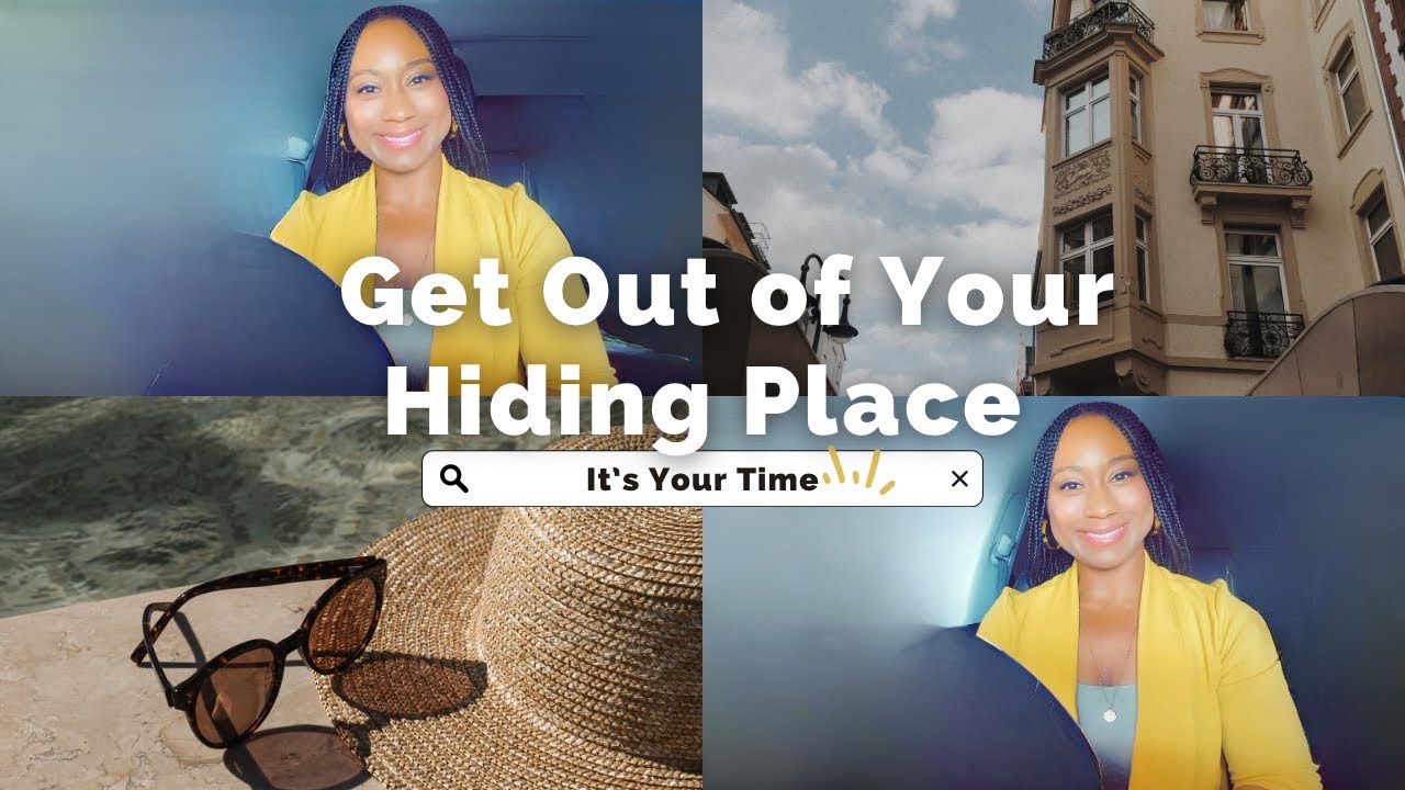 Get Out of Your Hiding Place || It’s Your Time - YouTube