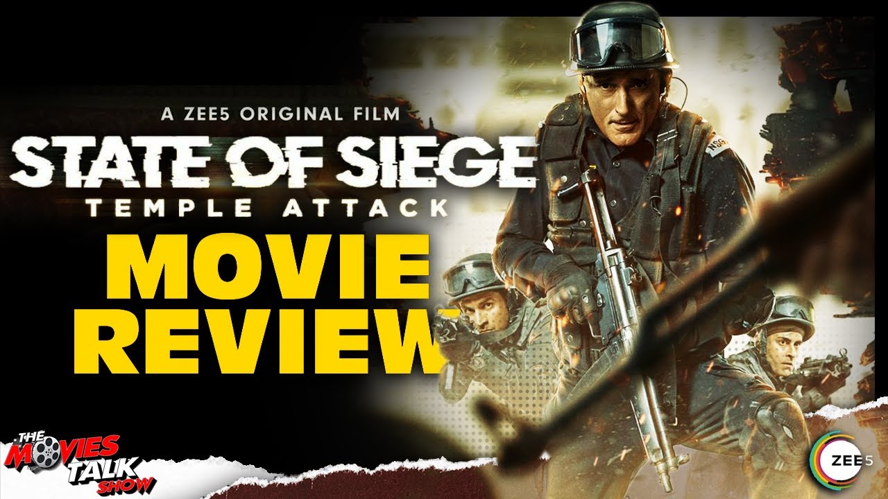 STATE OF SIEGE : Temple Attack - Movie Review | Akshaye Khanna | ZEE5 ...