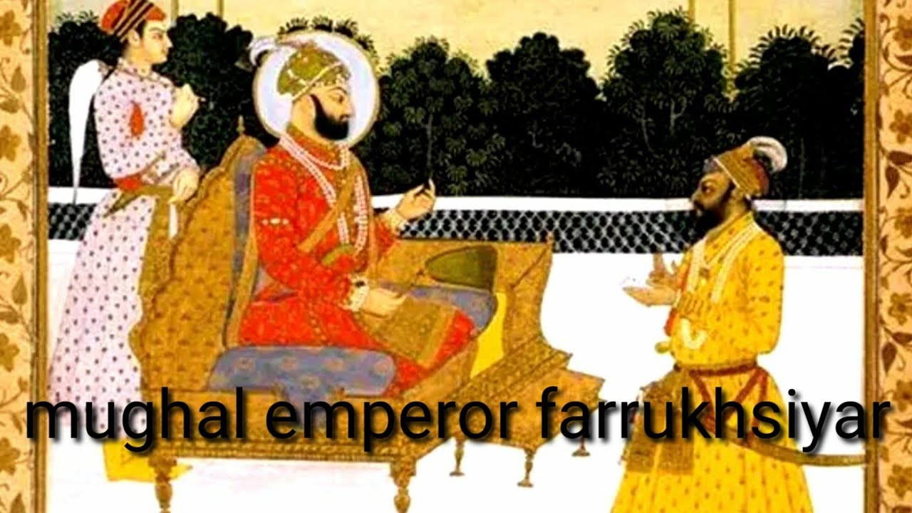 farrukhsiyar history in hindi। farrukhsiyar murder।मुगल बादशाह ...