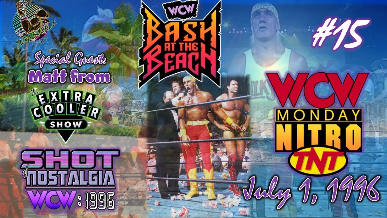 SHOT OF NOSTALGIA #15: WCW 1996 | JUL 1st WCW NITRO & BASH AT THE BEACH ...