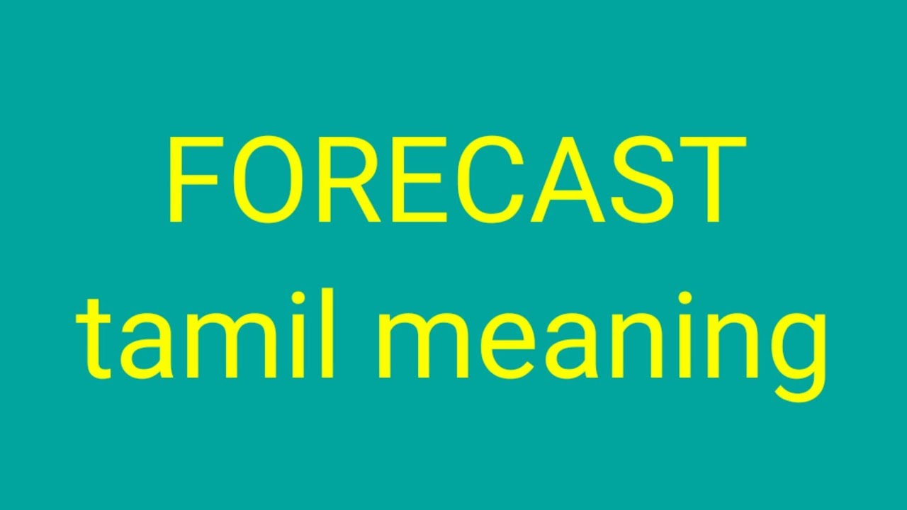 FORECAST Tamil Meaning YouTube