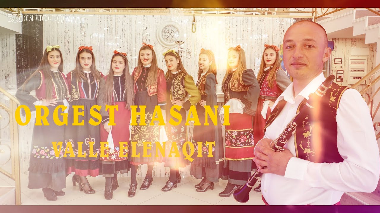 Orgest Hasani ( Valle Elenaqit ) - YouTube
