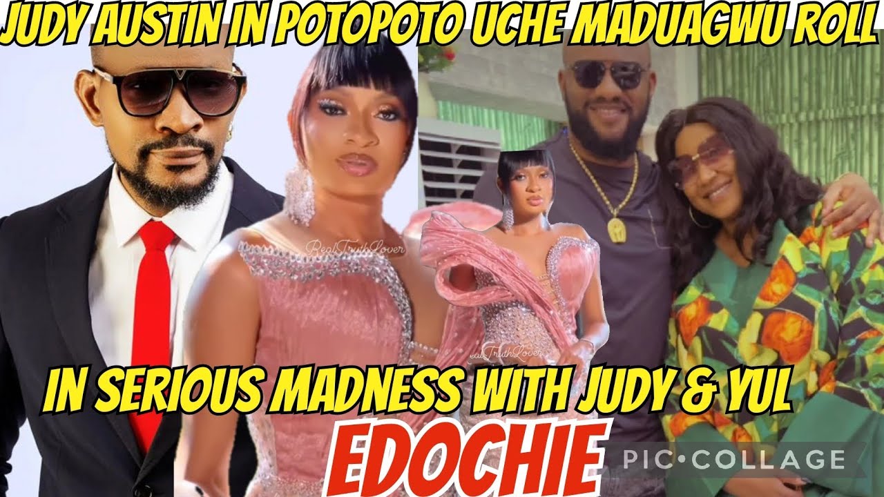 karma Judy Austin in POTOPOTO uche maduagwu roll in serious m@dness with Yul Edochie & judy ...