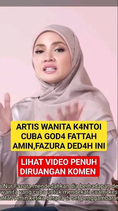 Pelakon Wanita KANTØI Cuba GOD4 Fattah Amin Di Set PERGAMBARAN. FAZURA DED4H INI... - YouTube