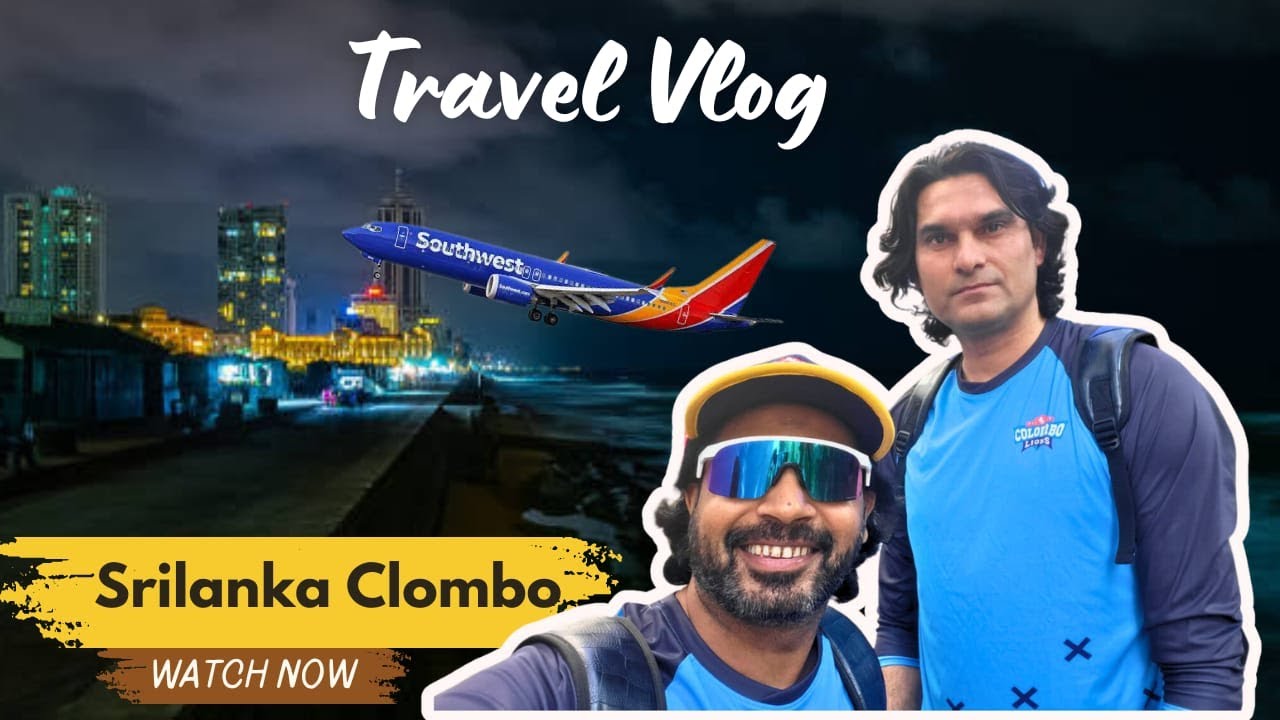 Srilanka Clombo Vlog ( Welcome TO legend league ) Travel Vlog EP# 1 ...