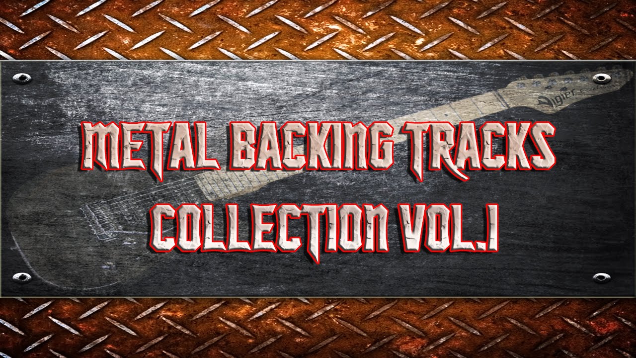 Metal Backing Tracks Collection Vol.1 (HQ,HD) - YouTube