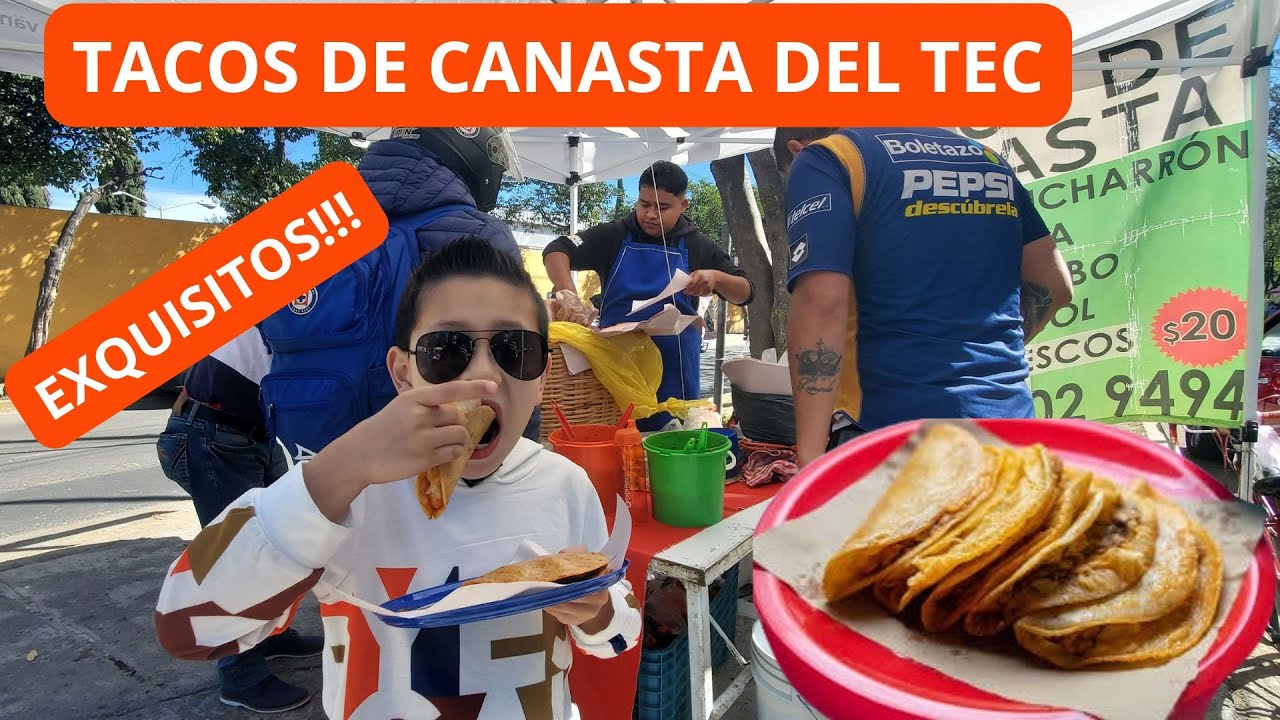 ¿Por qué son tan famosos los tacos de canasta del TEC? ¡Descúbrelo con ...