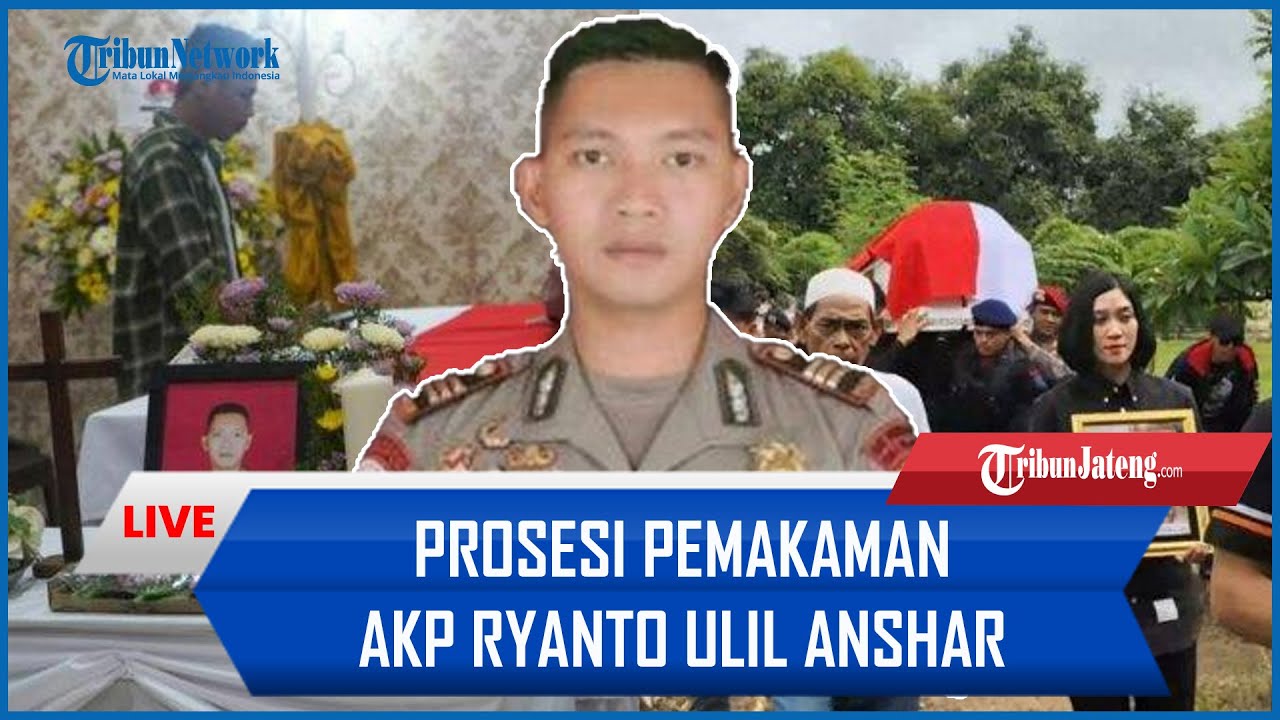 🔴 Prosesi Pemakaman AKP Ryanto Ulil Anshar hingga Respons Keluarga ...
