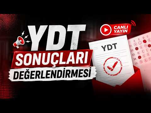 YDT SONUÇLARI DEĞERLENDİRME YAYINI