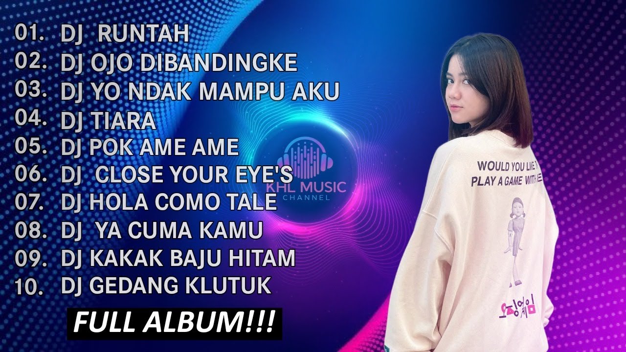DJ RUNTAH FULL ALBUM TERBARU VIRAL TIKTOK by KHL MUSIC - YouTube