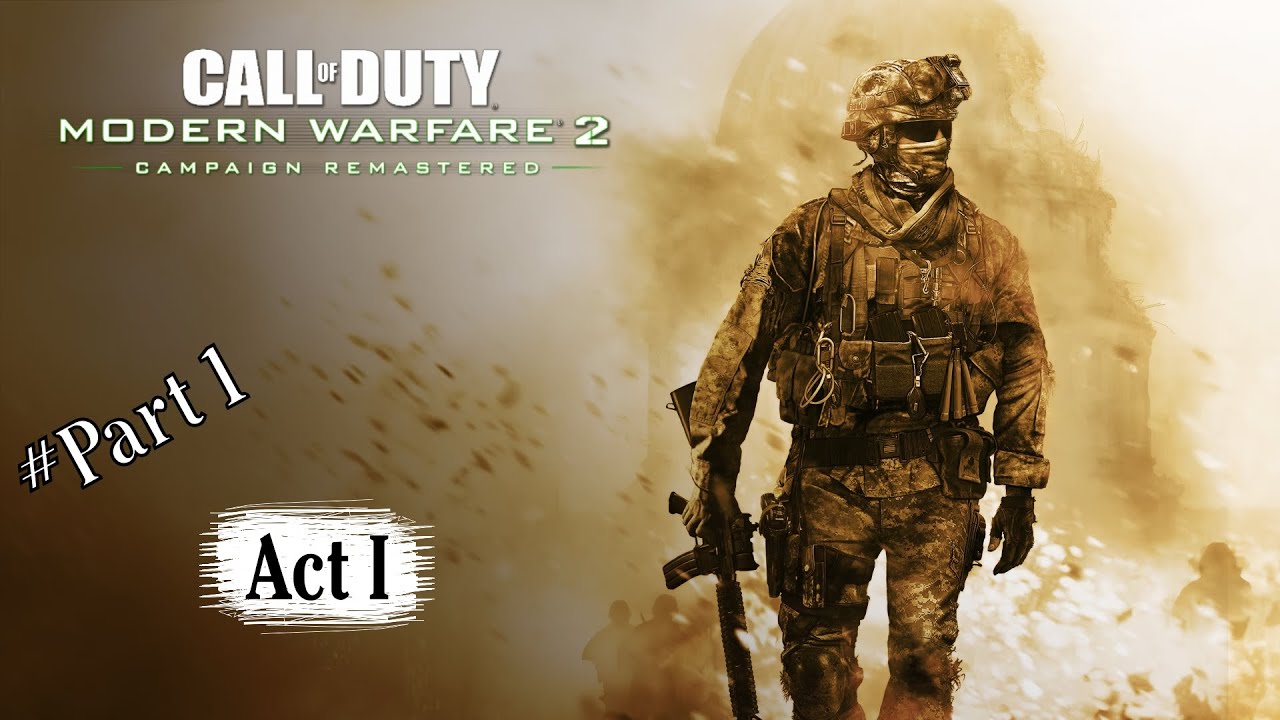Call of Duty Modern Warfare 2 Campaign Remastered Gameplay Part 1 Act I ...