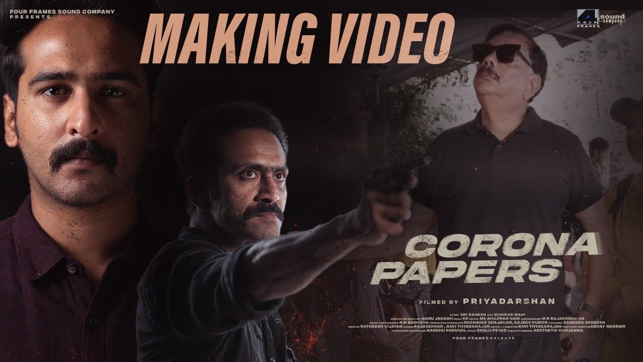 Corona Papers Making Video | Priyadarshan | Shane Nigam | Shine Tom ...